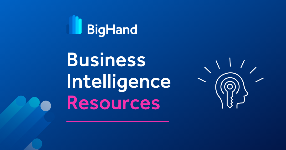 Business Intelligence Resources | BigHand