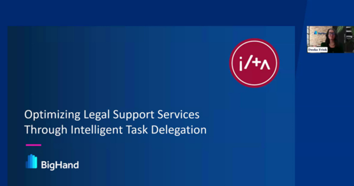 Webinar: Optimizing Legal Support Services Through Intelligent Task Delegation