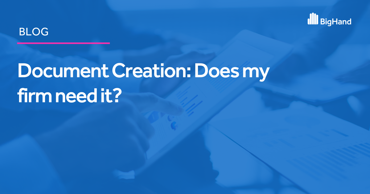 Document Creation: Does my firm need it?