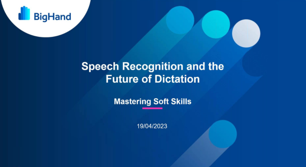 Webinar: Speech Recognition and the Future of Dictation