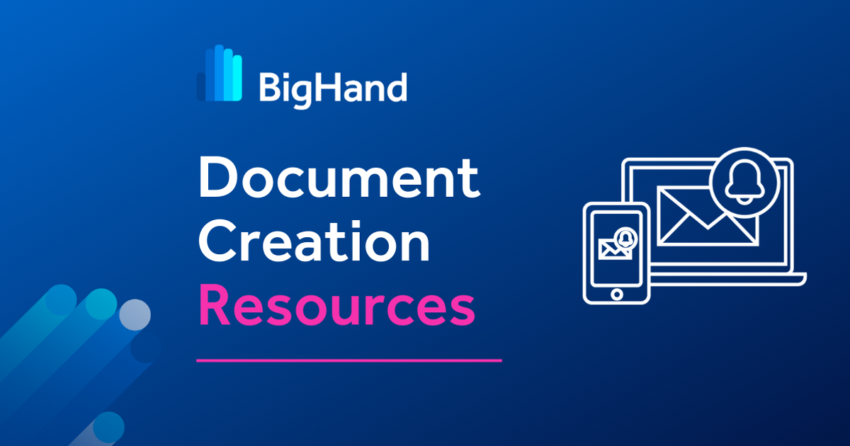 Document Creation Resources | BigHand