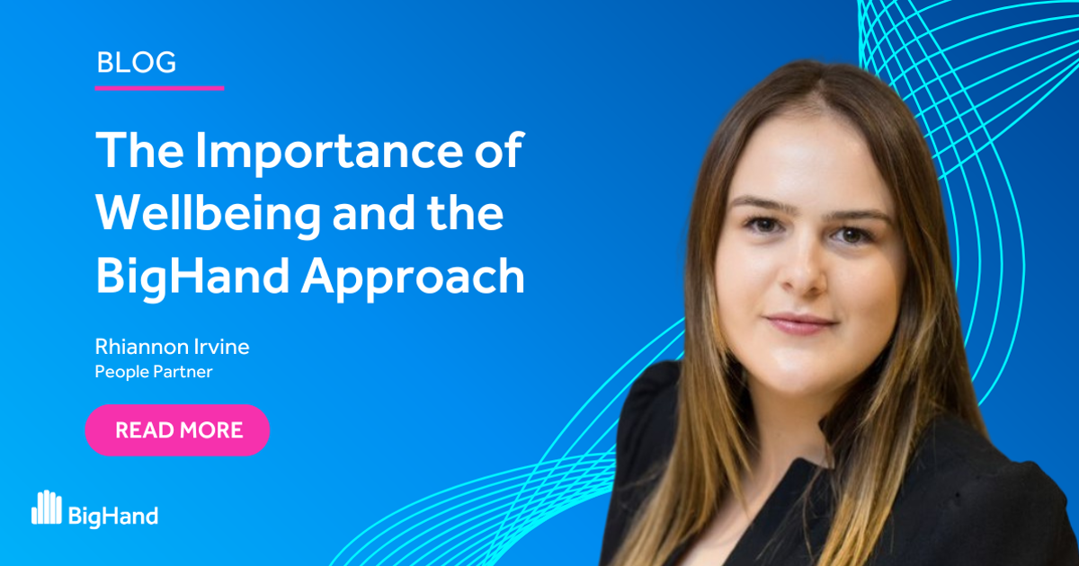 The Importance of Wellbeing and the BigHand Approach