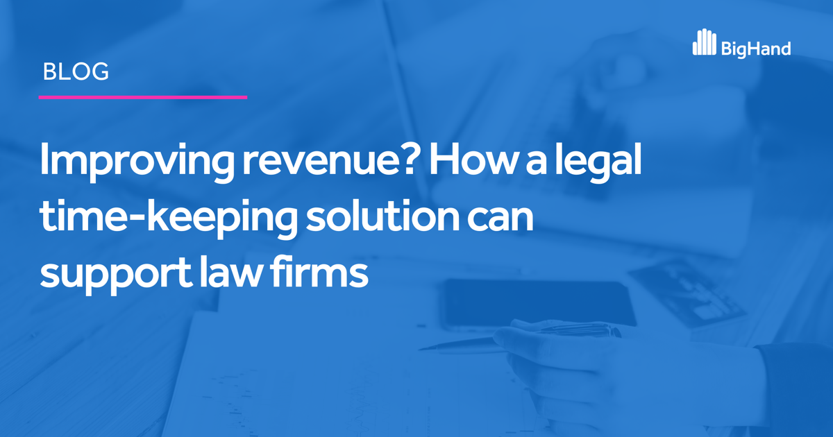 Improving revenue? How a legal time-keeping solution can support law firms