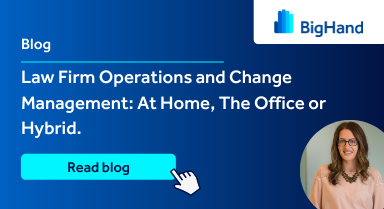 Law Firm Operations and Change Management: At Home, The Office or Hybrid.