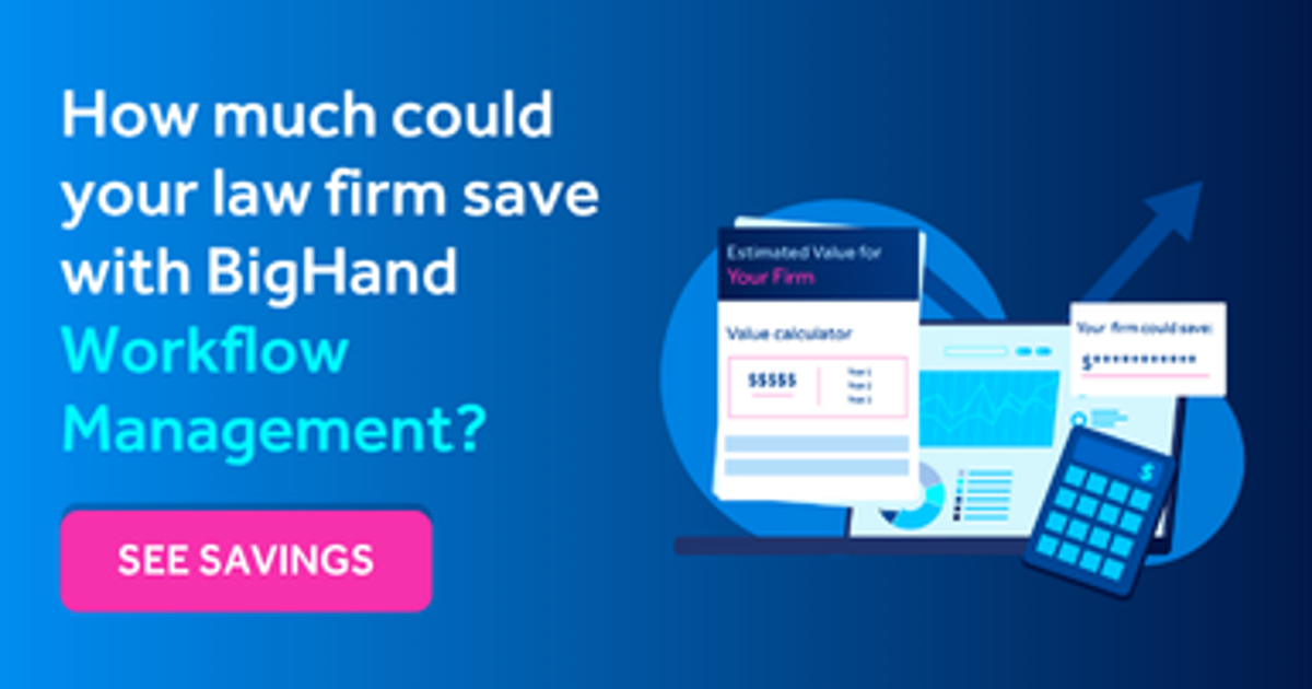 Legal Workflow Management Value Calculator | BigHand