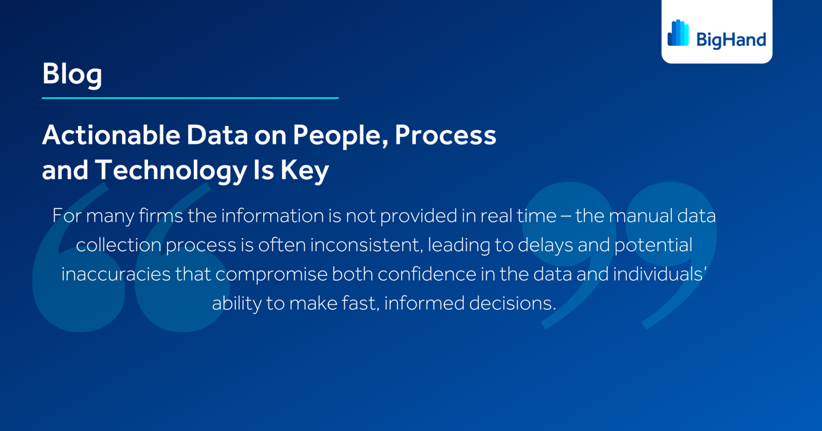 Actionable Data on People, Process and Technology Is Key