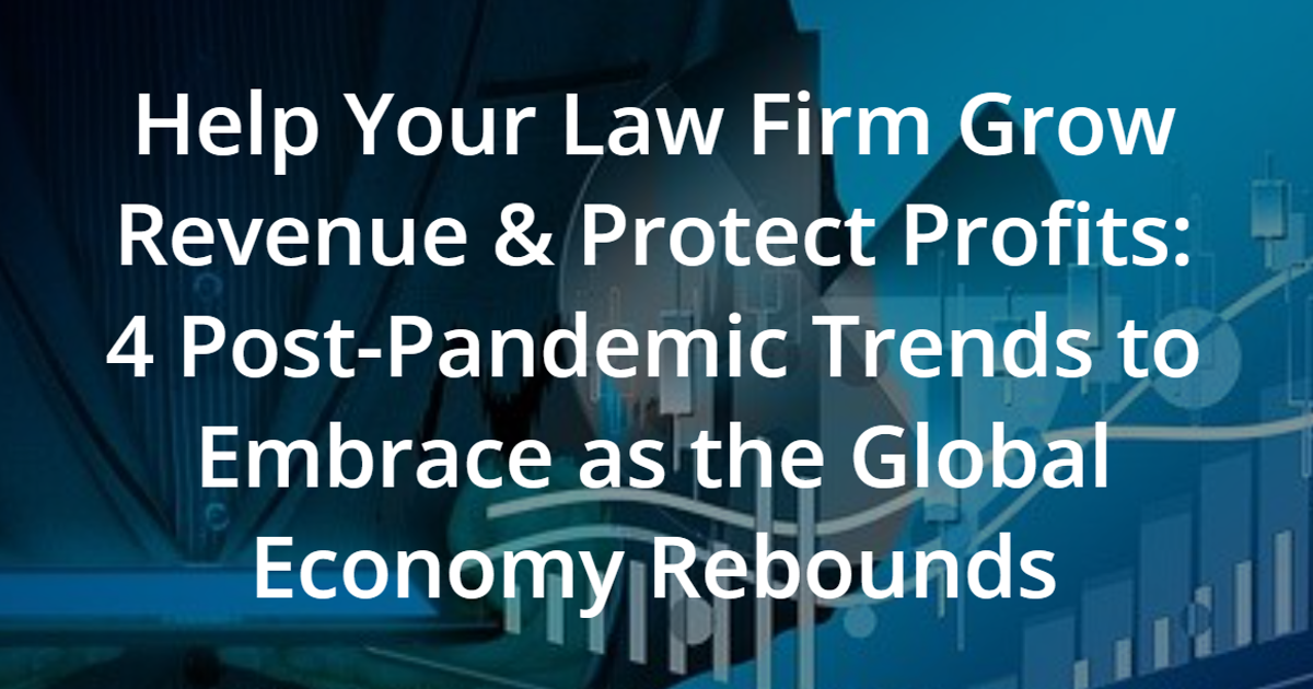 Grow Law Firm Revenue & Protect Profits Post-Pandemic | BigHand