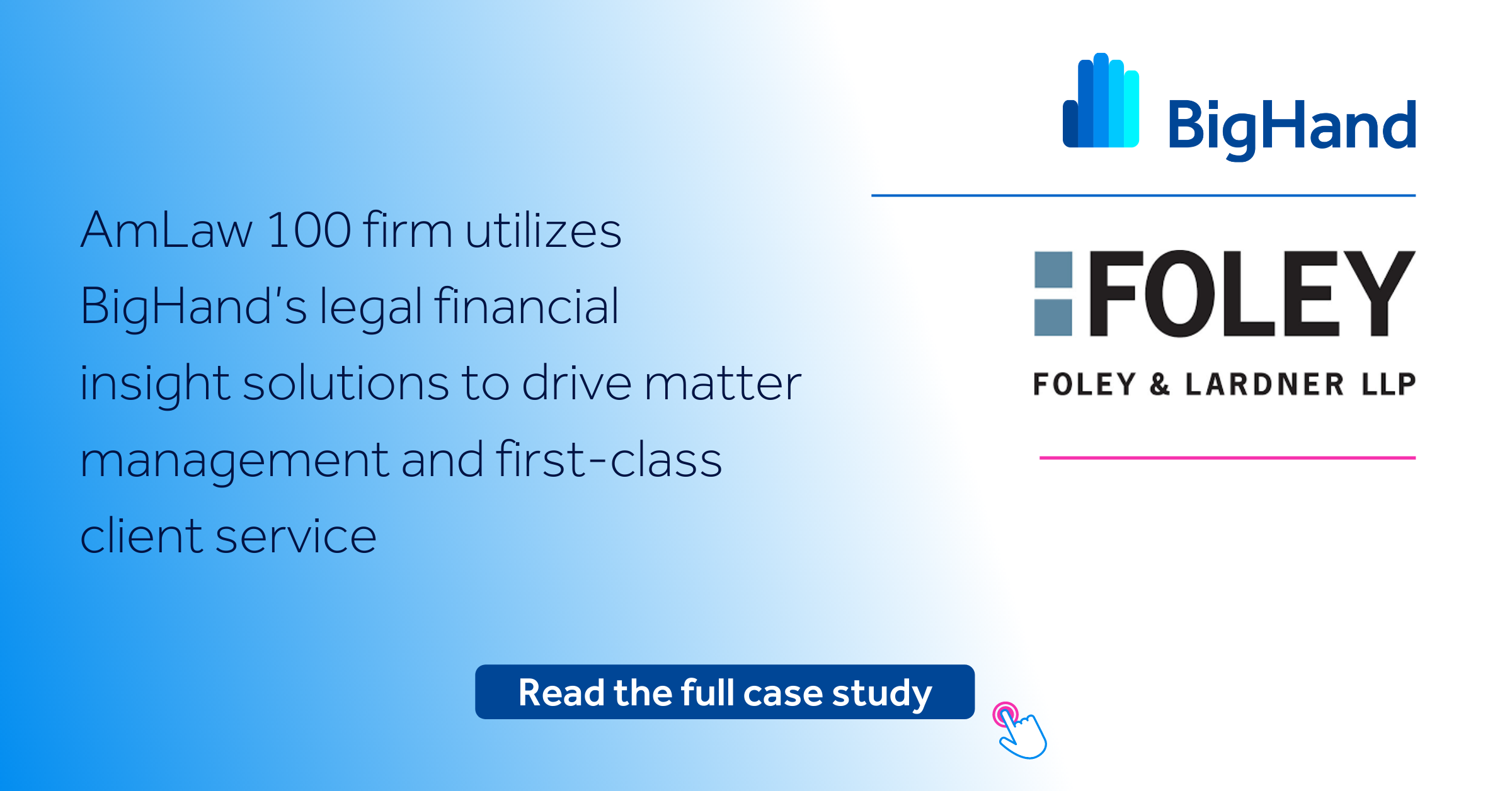 AmLaw 100 firm, Foley utilizes BigHand’s legal financial insight ...