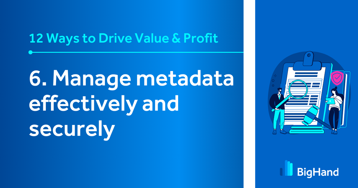 Manage metadata effectively and securely
