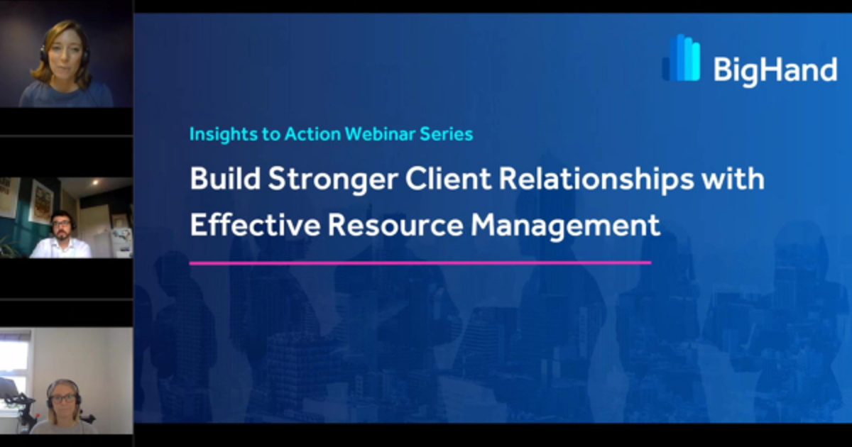 Webinar: Build Stronger Client Relationships with Effective Resource ...