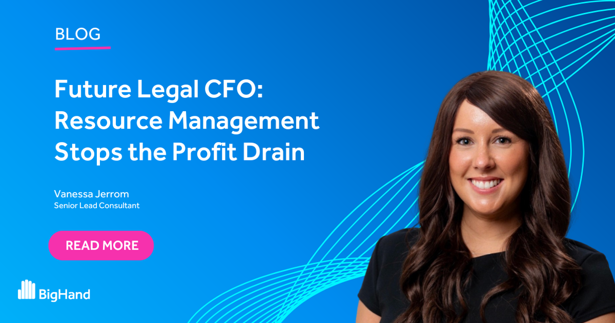 Future Legal CFO: Resource Management Stops the Profit Drain