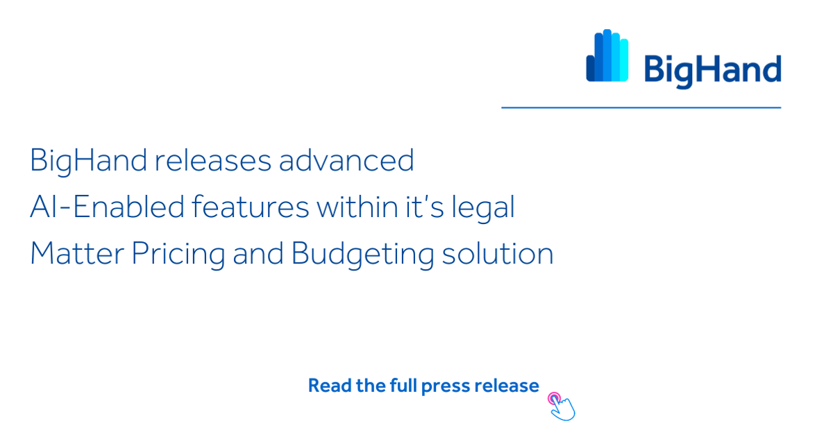 BigHand releases advanced AI-Enabled features within it’s legal Matter ...