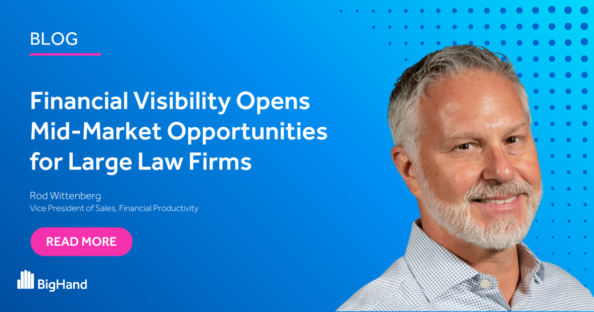 Financial Visibility Opens Mid-Market Opportunities for Large Law Firms