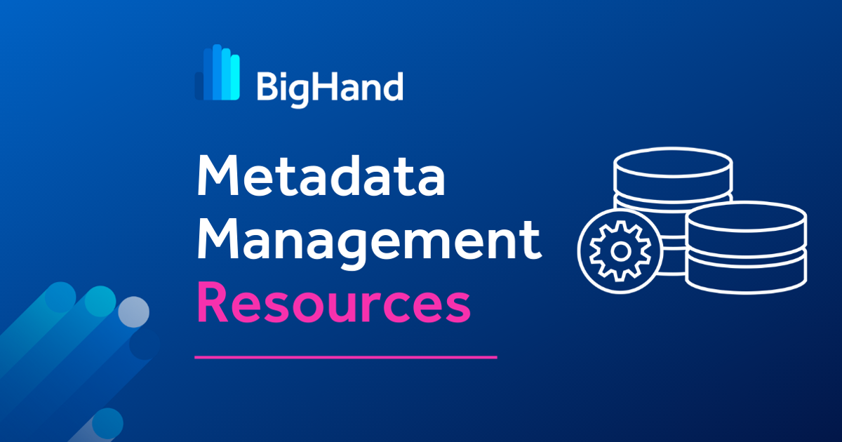 Metadata Management Resources | BigHand
