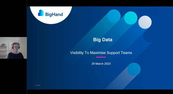 Webinar: BigHand Data: Visibility to maximise support teams