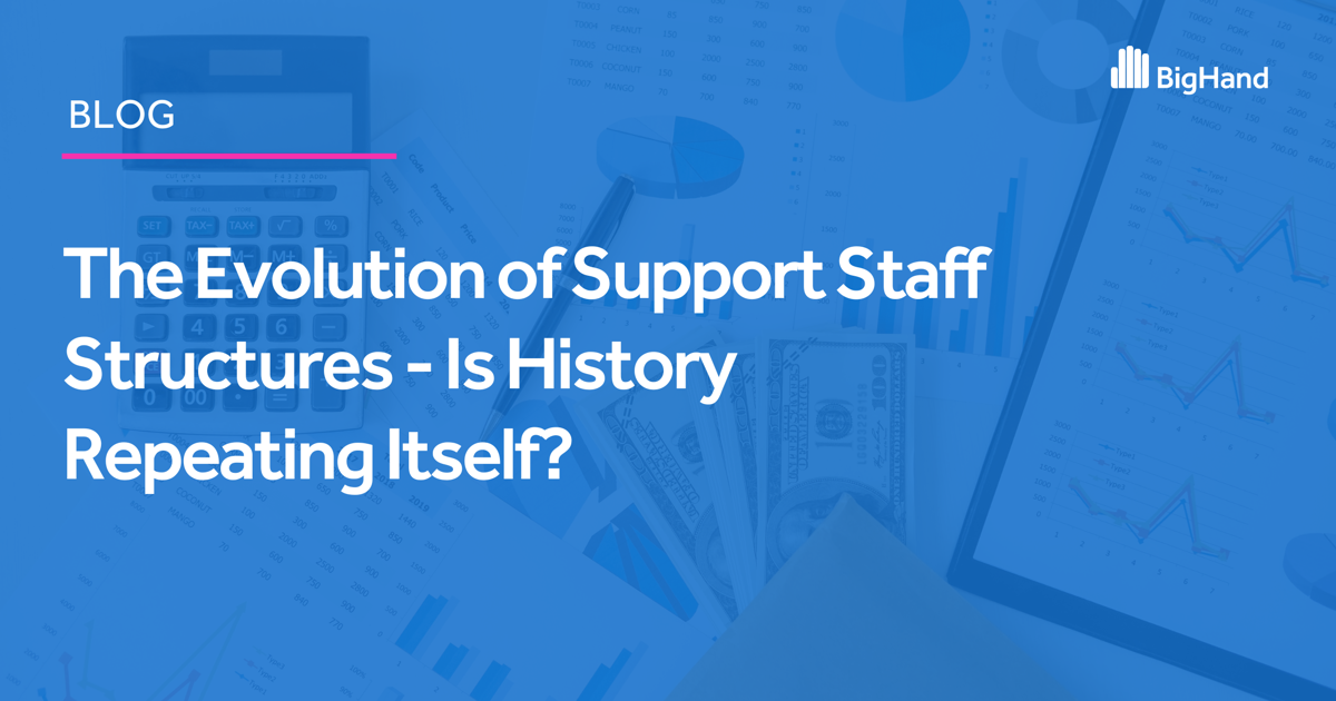 The Evolution of Support Staff Structures - Is History Repeating Itself?