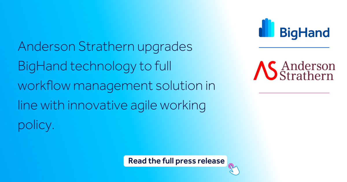 Anderson Strathern upgrades BigHand technology to full workflow ...