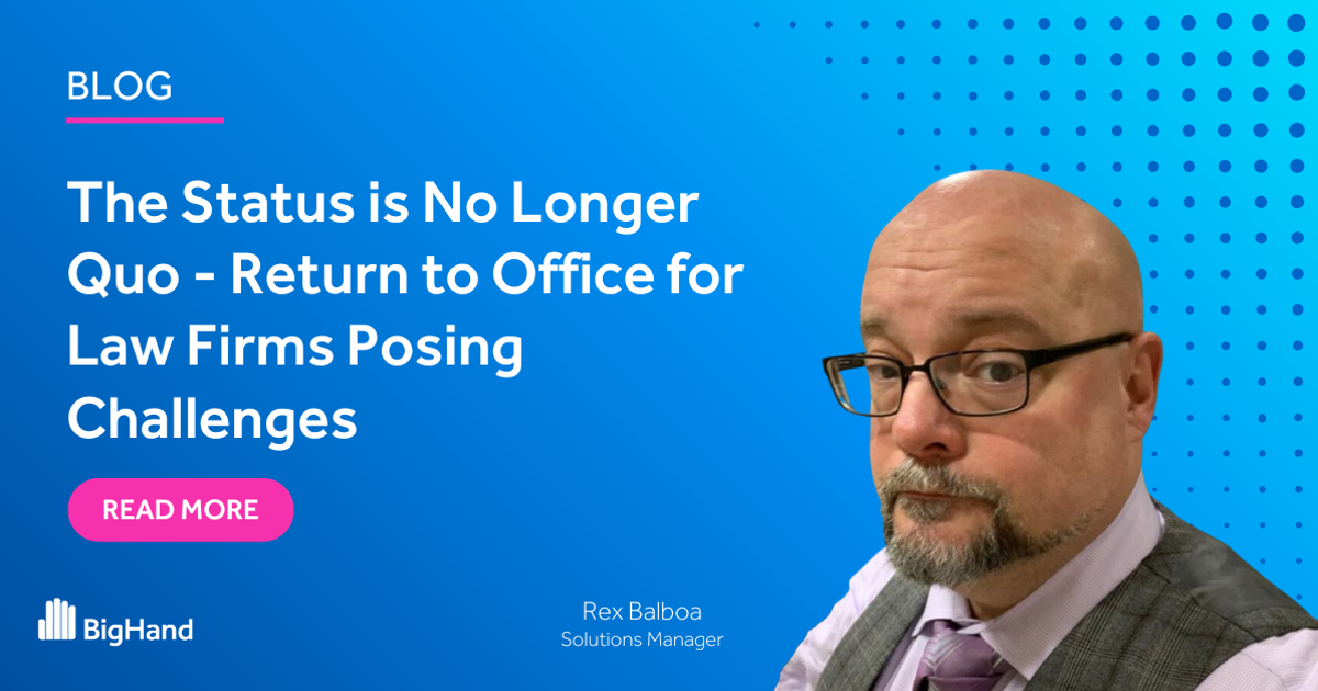 The Status Quo is No Longer – Return to Office for Law Firms is Posing ...