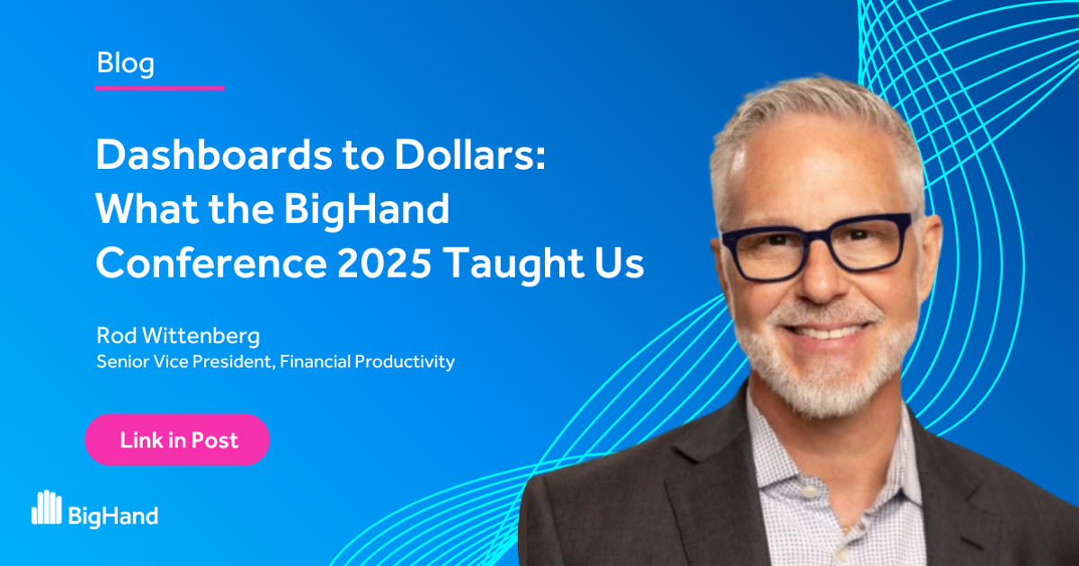 Dashboards to Dollars: What the BigHand Conference 2025 Taught Us
