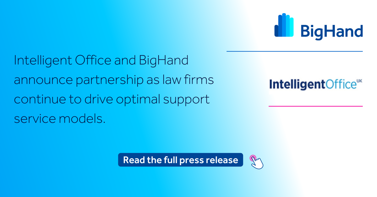 Intelligent Office and BigHand announce partnership as law firms ...