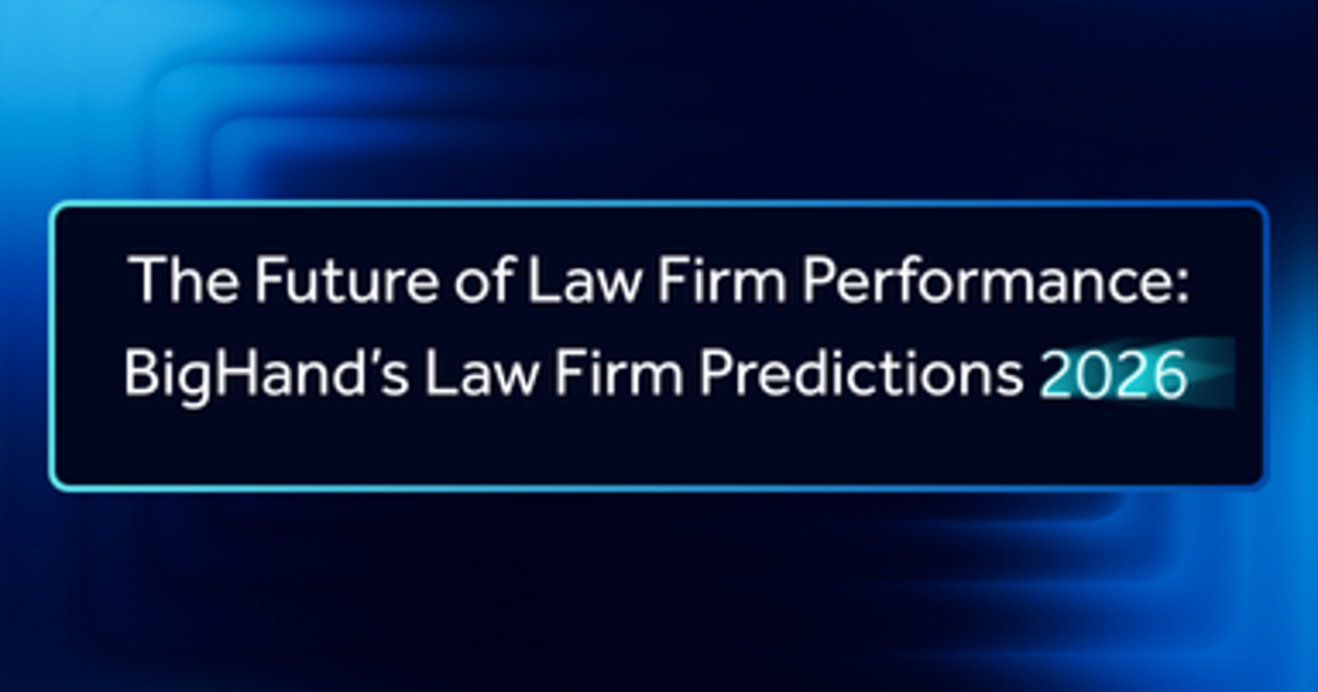 BigHand's Law Firm Predictions 2026