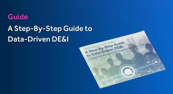 A Step-By-Step Guide to Data-Driven DE&I