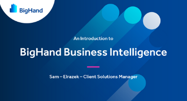 Webinar: An Introduction to BigHand Business Intelligence