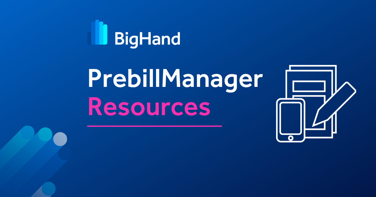 PrebillManager Resources | BigHand