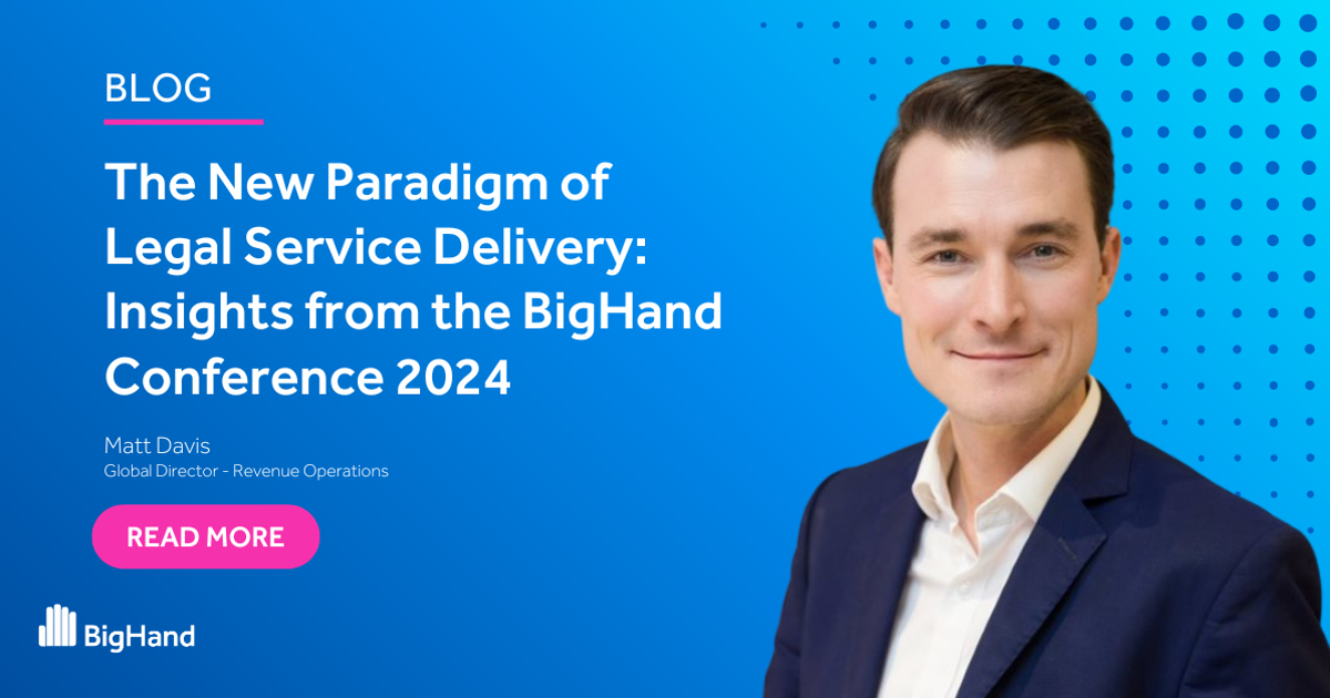 The New Paradigm of Legal Service Delivery: Insights from the BigHand ...