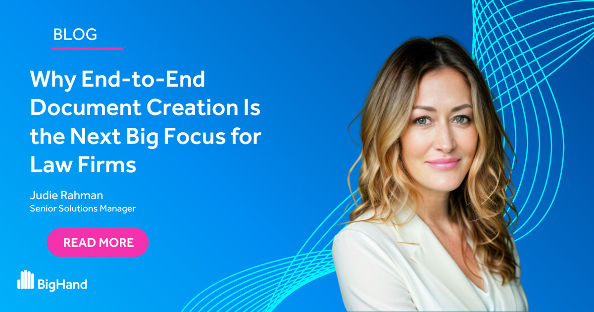 Why End-to-End Document Creation Is the Next Big Focus for Law Firms