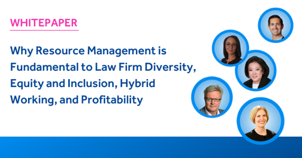 Why Resource Management is Fundamental to Law Firm Diversity, Equity ...