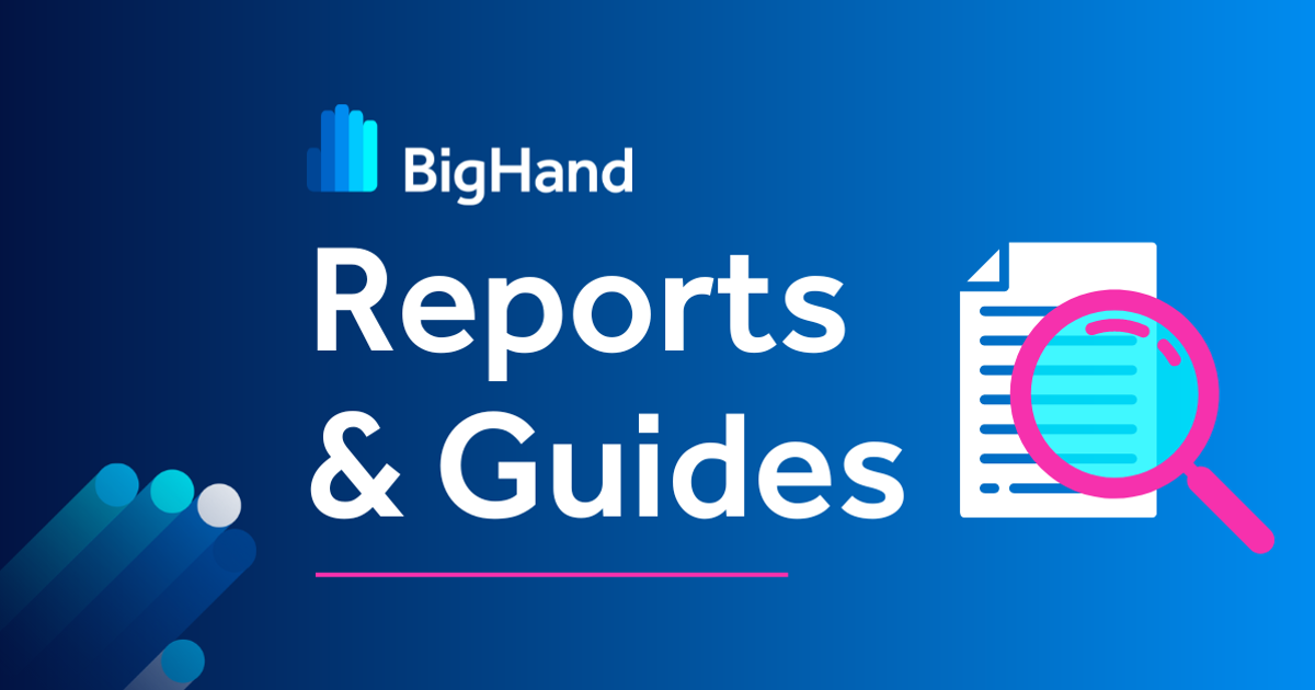 Workflow Management Report and Guide Resources | BigHand