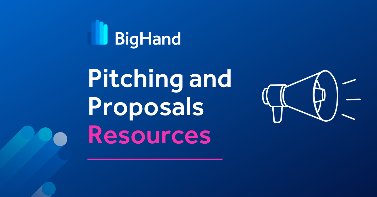 Pitching & Proposals Resources | BigHand