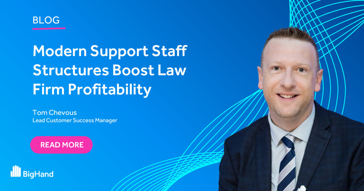 Modern Support Staff Structures Boost Law Firm Profitability