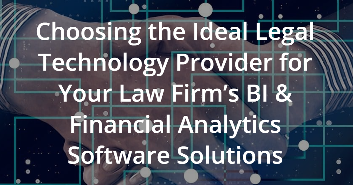 Choosing the Ideal Legal Tech Provider