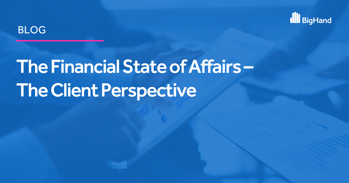 The Financial State of Affairs – The Client Perspective